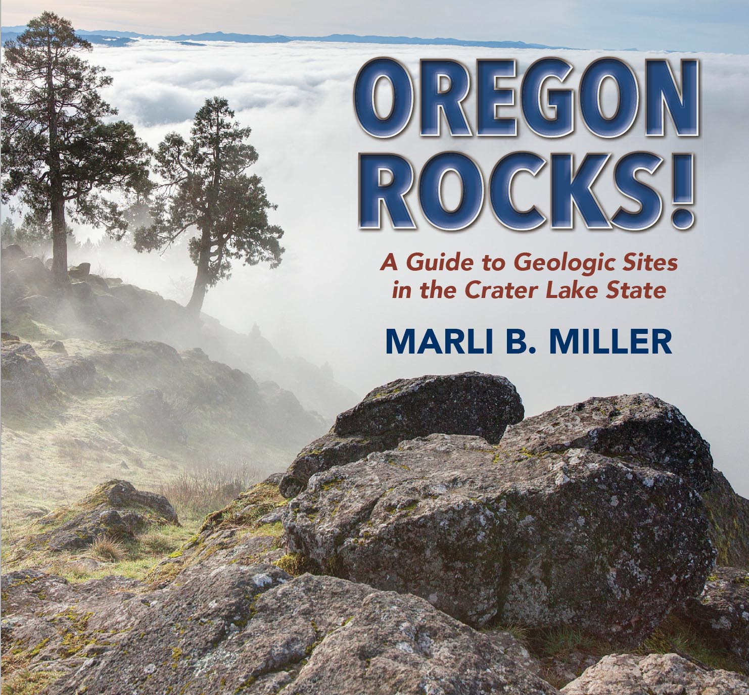 “Oregon Rocks!” My new book about Oregon’s Wonderful Geology ...
